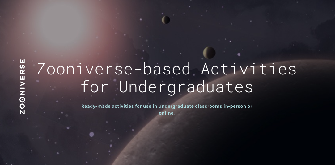 Zooniverse-Based Activities for Undergraduates Are Here! | Zooniverse